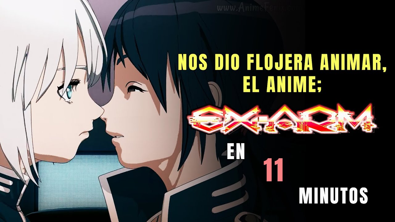 EX ARM en 11 minutos (El anime con la peor animación de la historia ...