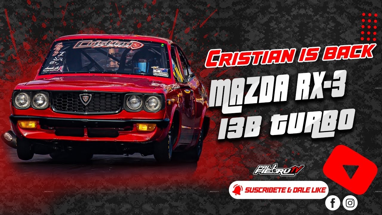 Mazda Rx-3 13b Turbo en los 6 Segundos | Cristian is back | Rotores vs ...