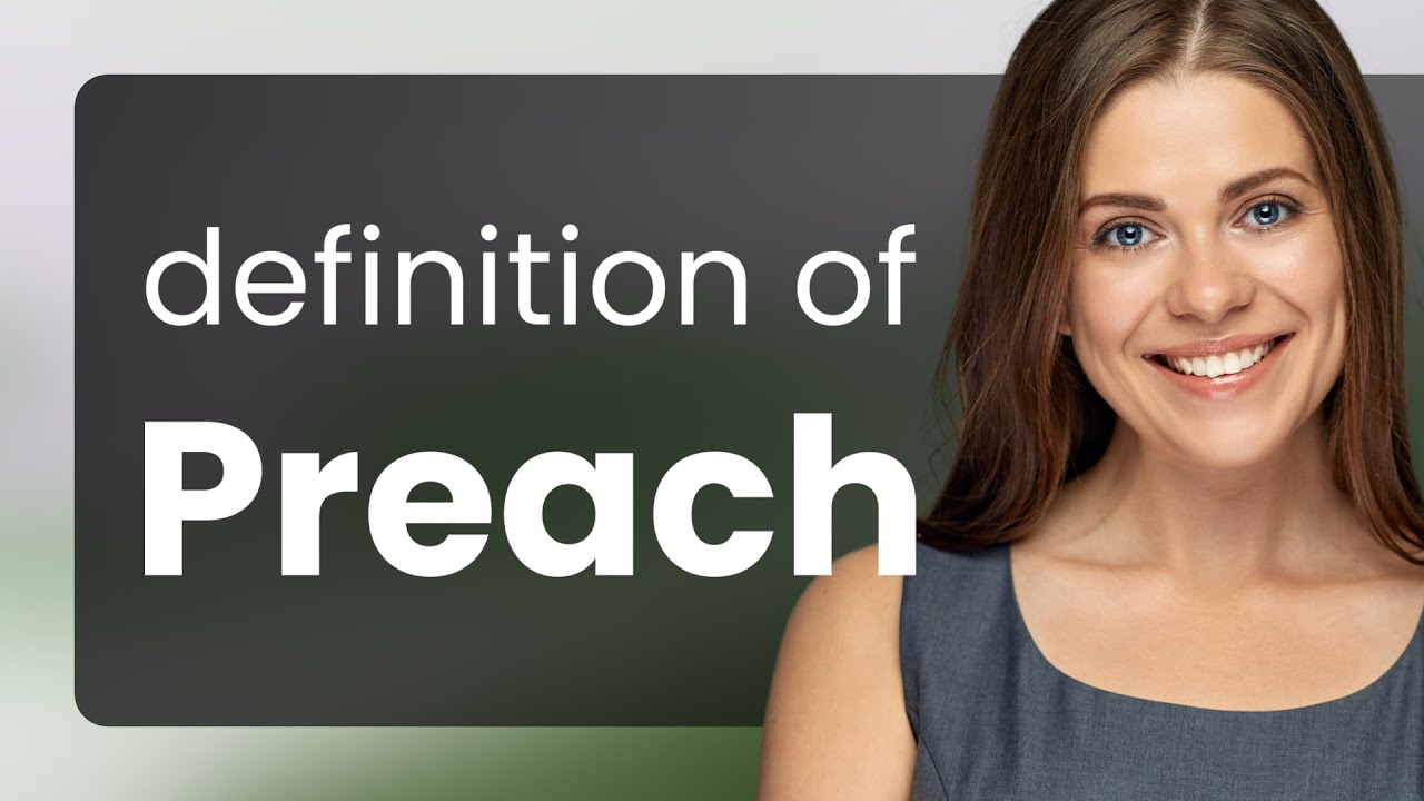 Preach — PREACH meaning - YouTube