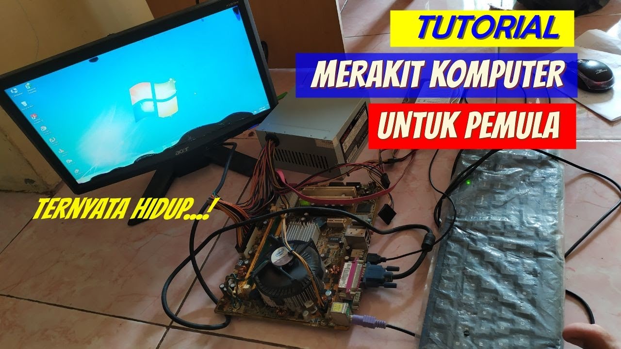 CARA MERAKIT KOMPUTER SAMPAI HIDUP UNTUK PEMULA - YouTube
