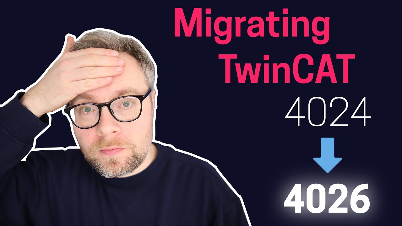 TwinCAT 4024 to 4026 PLC migration - YouTube