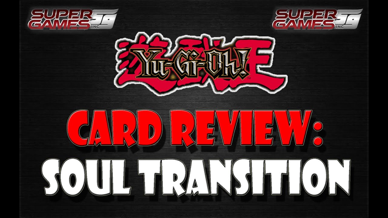 Yu-Gi-Oh! Card Review: Soul Transition - YouTube