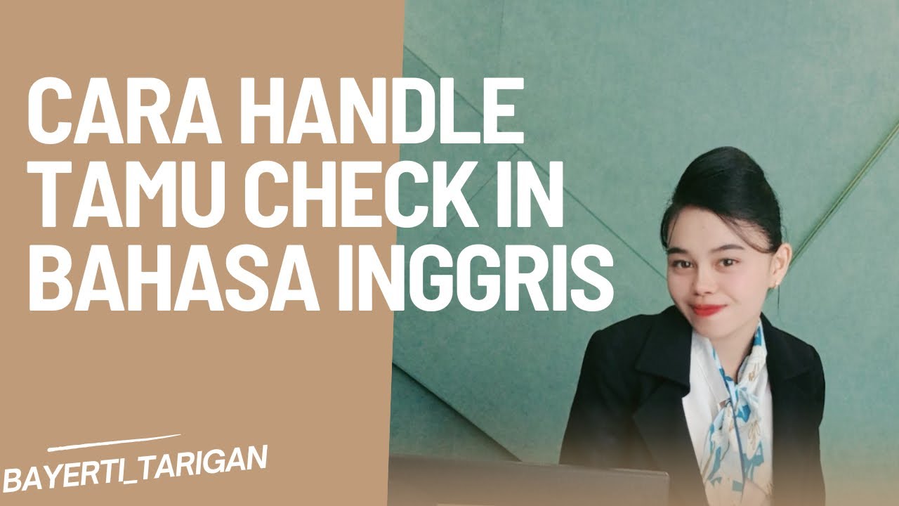 Cara handle tamu check in dalam bahasa inggris. | how to handle guest ...
