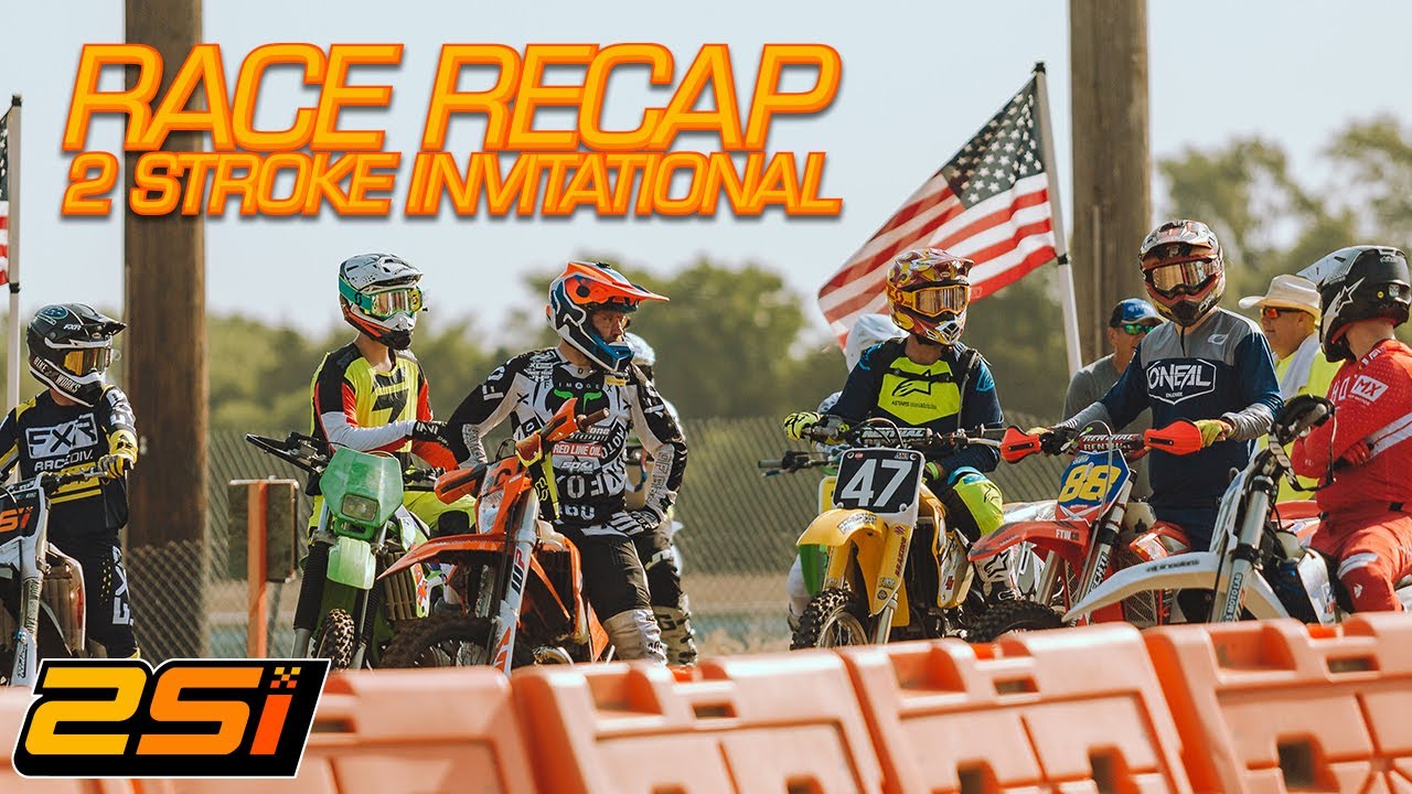 Race Recap - 2SI The Official 2 Stroke Invitational at Bar2BarMX 2022 ...