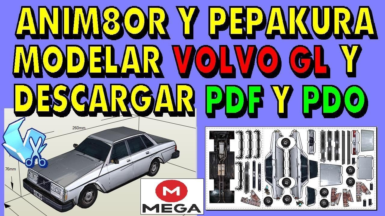 Anim8or y Pepakura Modelar un Volvo GL y Descargar PDF y PDO Free ...