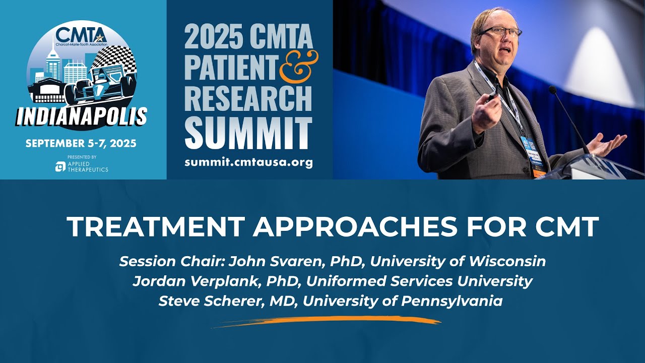 Treatment Approaches for CMT - 2025 CMTA Patient & Research Summit ...