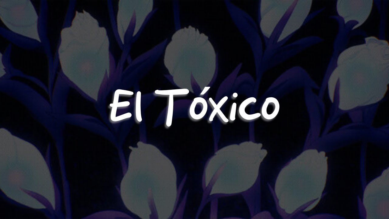 Grupo Firme, Carin Leon - El Tóxico (Letra) - YouTube