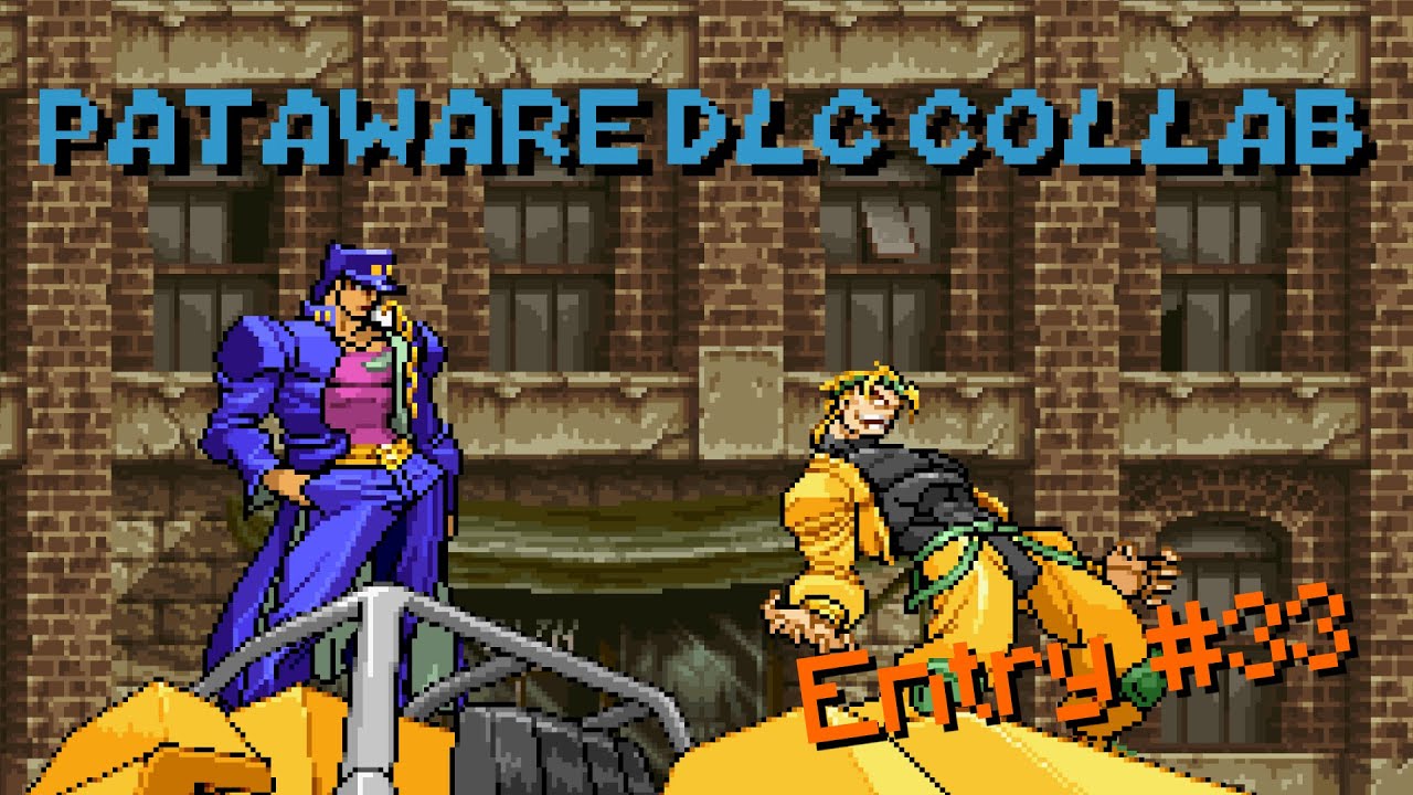 Pataware Collab DLC Edition - Entry: (Jojo????) #33 - YouTube