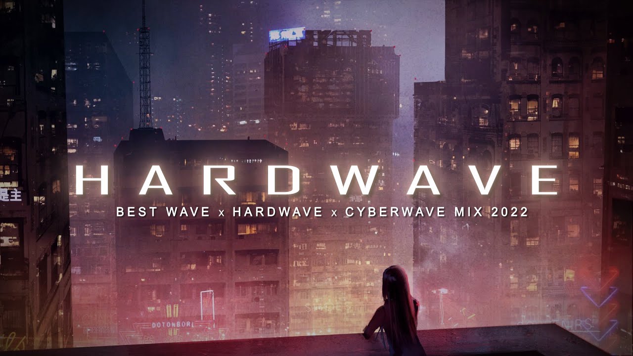 𝙃 𝘼 𝙍 𝘿 𝙒 𝘼 𝙑 𝙀 🎧 Best Wave x Hardwave x Cyberwave Music Mix 2022 - YouTube
