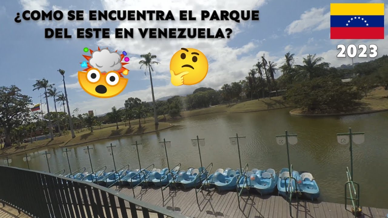 ¿VALE LA PENA? 🤔🍀 ASI SE ENCUENTRA EL PARQUE DEL ESTE EN VENEZUELA 2023 ...