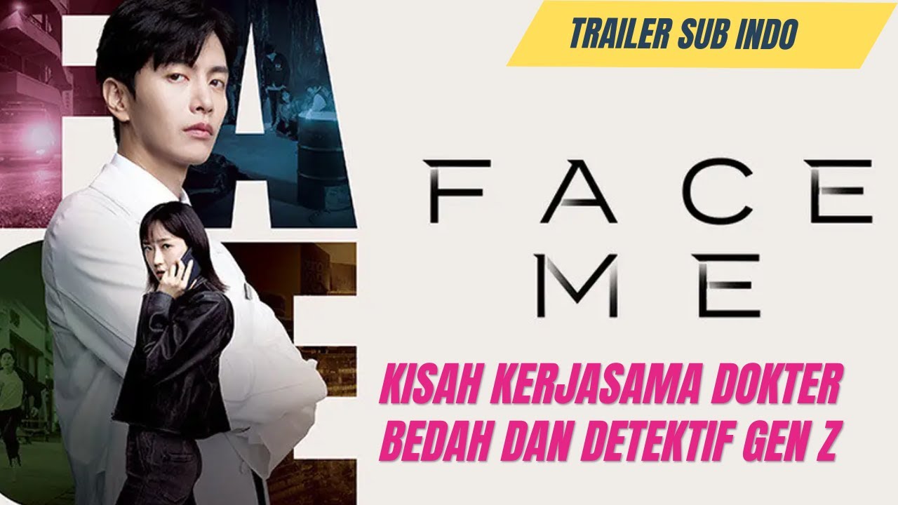 Trailer FACE ME Sub Indo | Han Ji Hyun & Lee Min-ki | Drama Korea 2024 ...