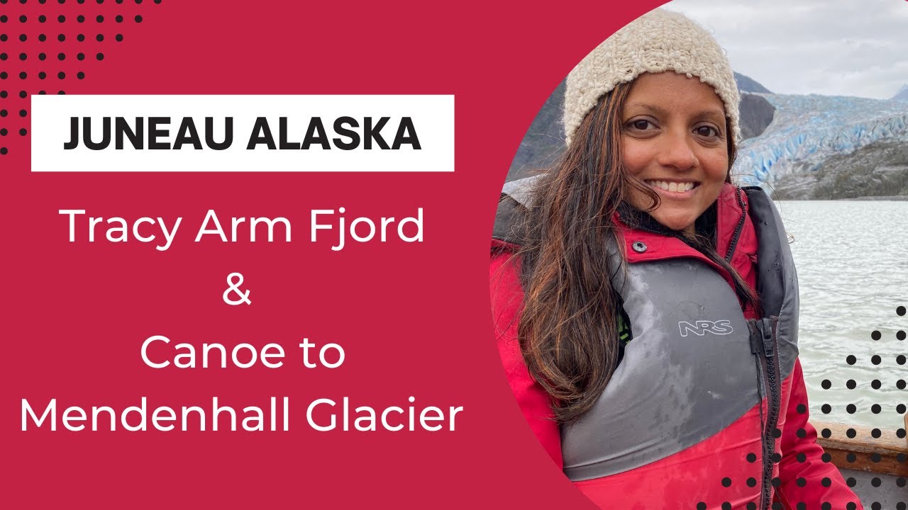 Mendenhall Glacier Canoe Paddle | Juneau Excursion | Tracy Arm Fjord ...