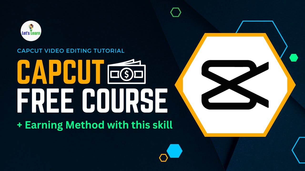 Free CapCut Course | CapCut Video Editing Tutorial 2023 | Let's Learn ...