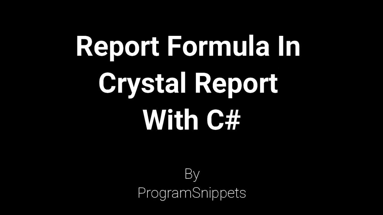 Report Formula In Crystal Report - YouTube