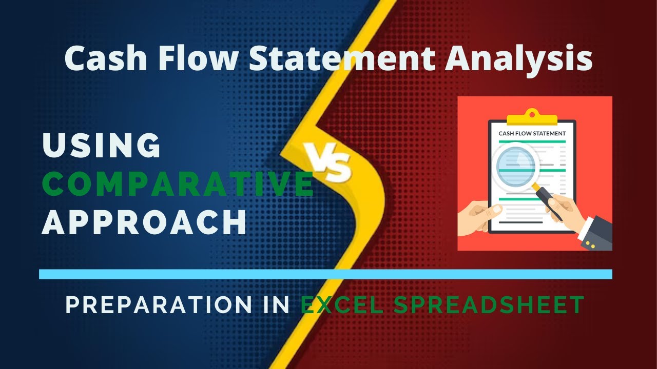 How To Analyze Cash Flow Statement Based On Comparative Analysis Approach In Excel Spreadsheet how-to-analyze-cash-flow-statement-based-on-comparative-analysis-approach-in-excel-spreadsheet