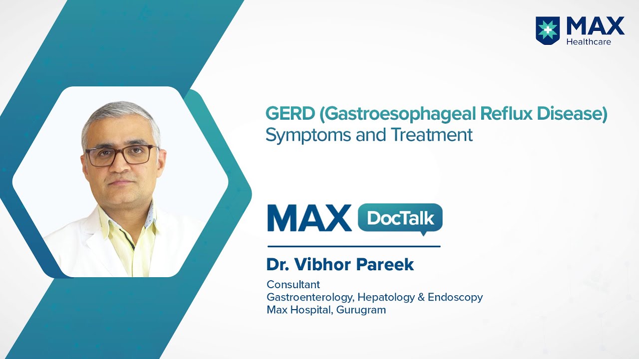 GERD (Gastroesophageal Reflux Disease): Symptoms and Treatment | Dr ...