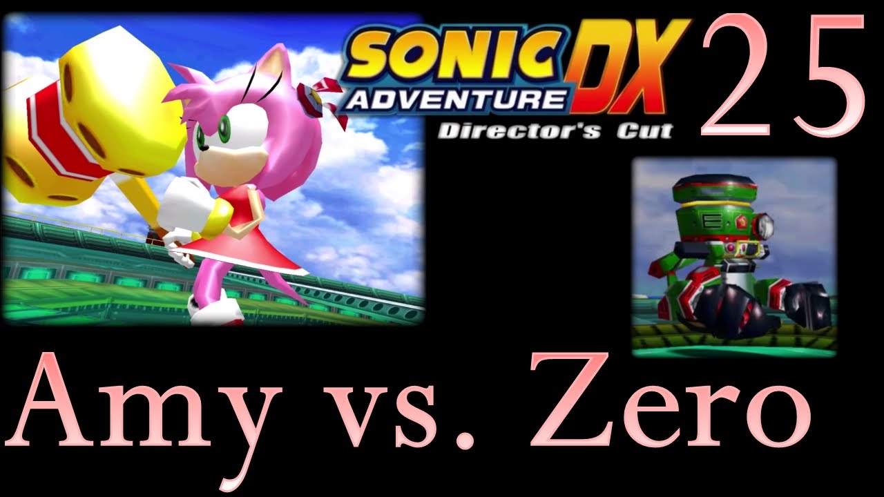 [25] Amy vs. Zero || Sonic Adventure 1 DX (Half-Blind) – Let’s Play ...