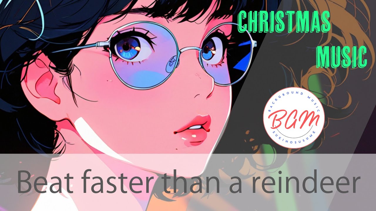 【Christmas song】Beat faster than a reindeer - YouTube