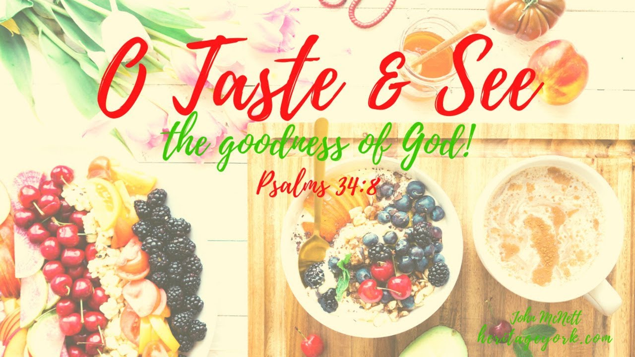 O Taste and See Psalm 34:8 { John McNett } Heritage Baptist Church ...