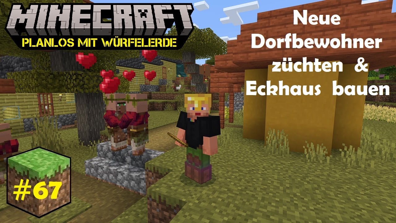 Minecraft #67 Dorfbewohner vermehren & neues Hausbauprojekt - YouTube