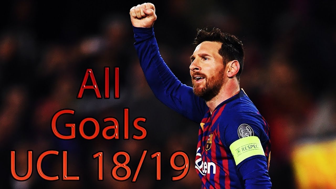 Lionel Messi All Goals UCL 18/19 - YouTube