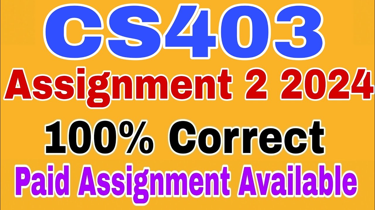 Cs403 Assignment 2 Solution Spring 2024 Youtube