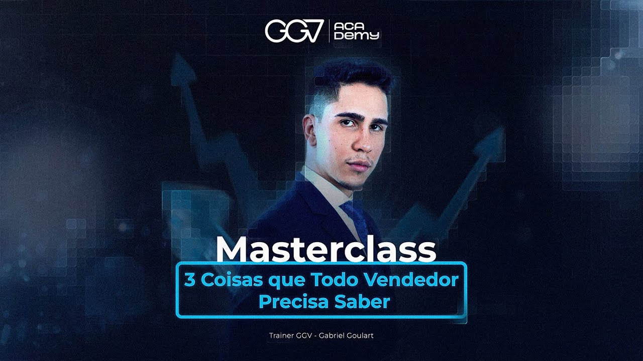 Masterclass - 3 Coisas Que Todo Vendedor Precisa Saber! - YouTube