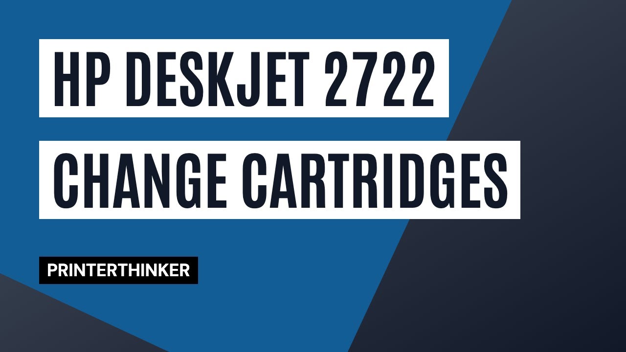 HP Deskjet 2722 Printer Change Ink Cartridges - YouTube