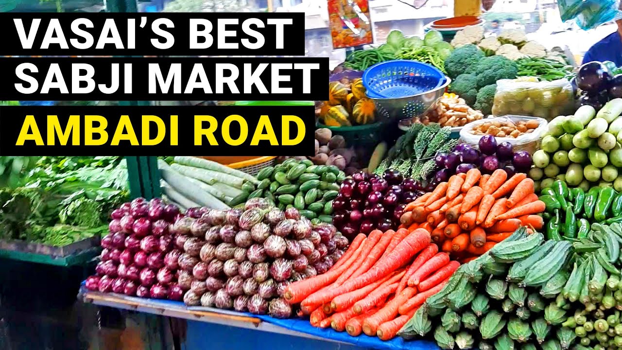 Vasai's Fruits & Vegetable Market Tour : Ambadi Road, Sabji / Bhaaji ...