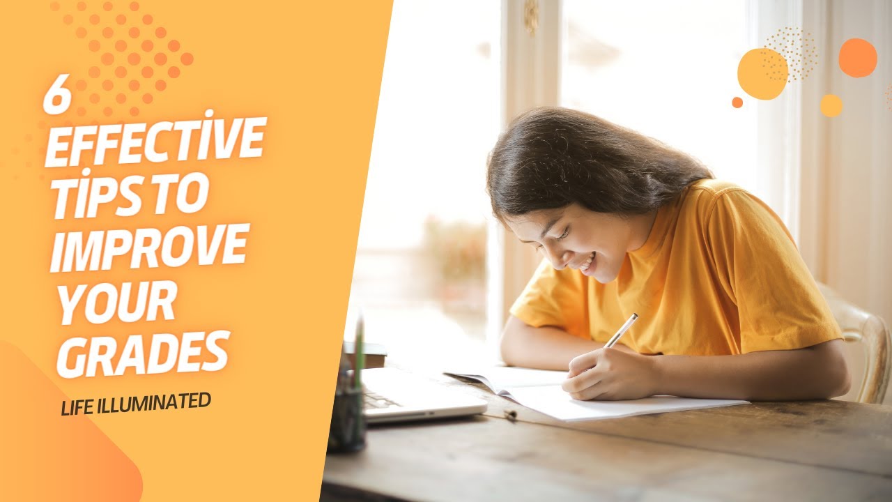 6 Effective Tips to Improve Your Grades - YouTube