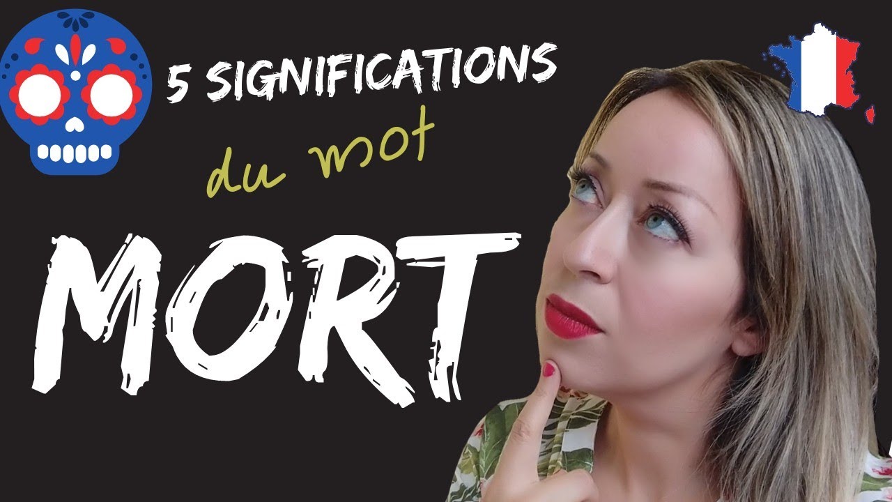 🇫🇷 5 SIGNIFICATIONS DU MOT "MORT"💀 - YouTube
