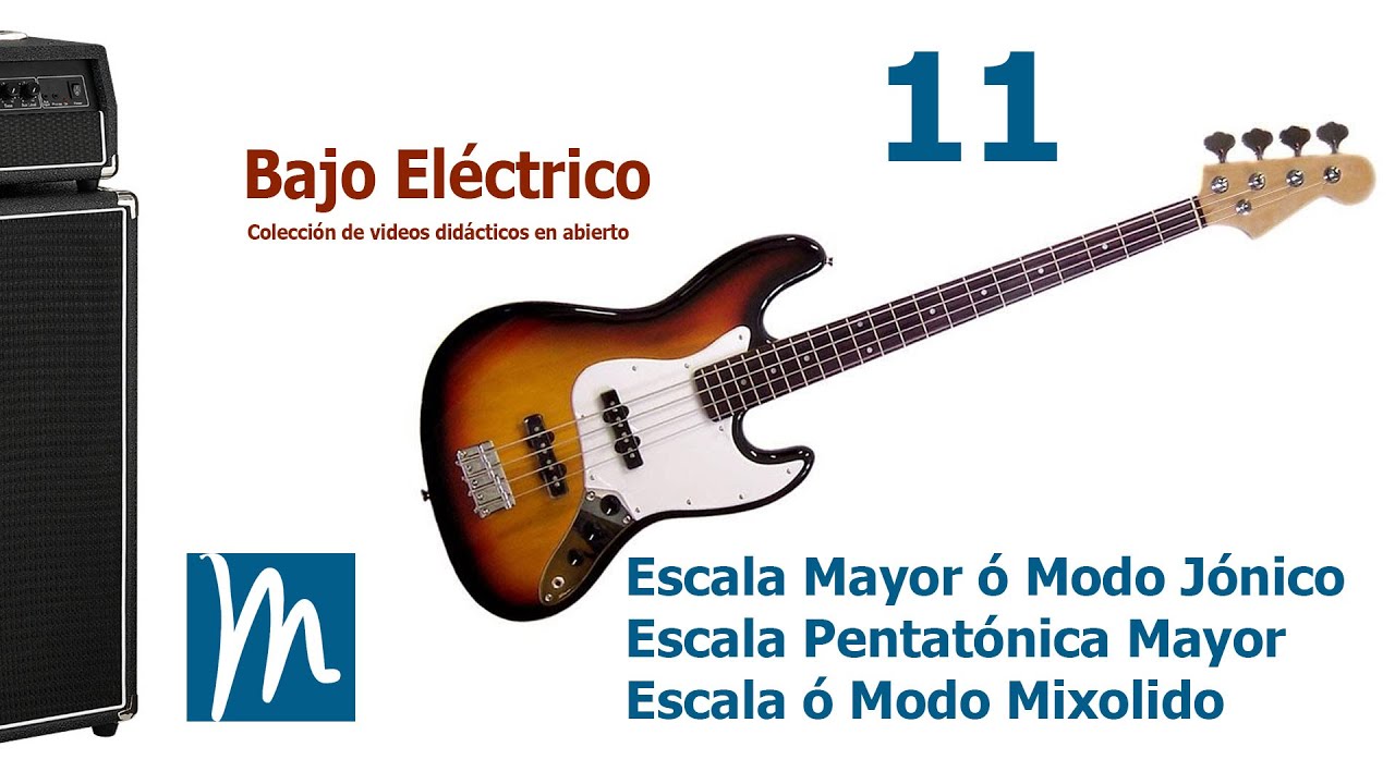 11 Bajo Eléctrico - Escala Mayor (modo Jónico) - Escala Pentatónica ...