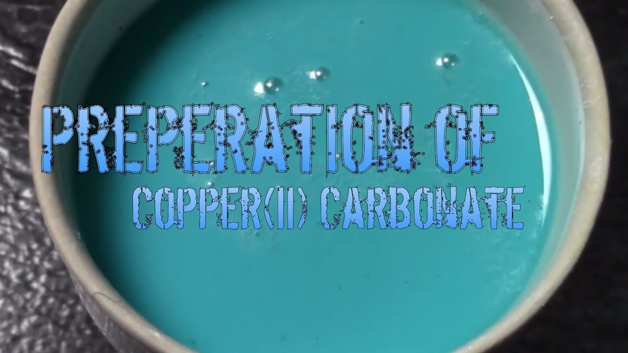 Preperation of Copper(II) Carbonate - YouTube