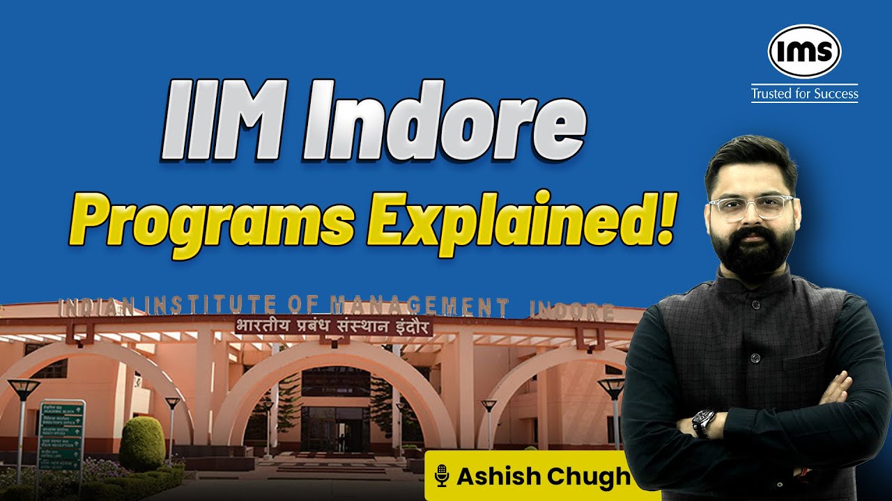 How to get into IIM Indore? Programs and Selection Process Explained ...