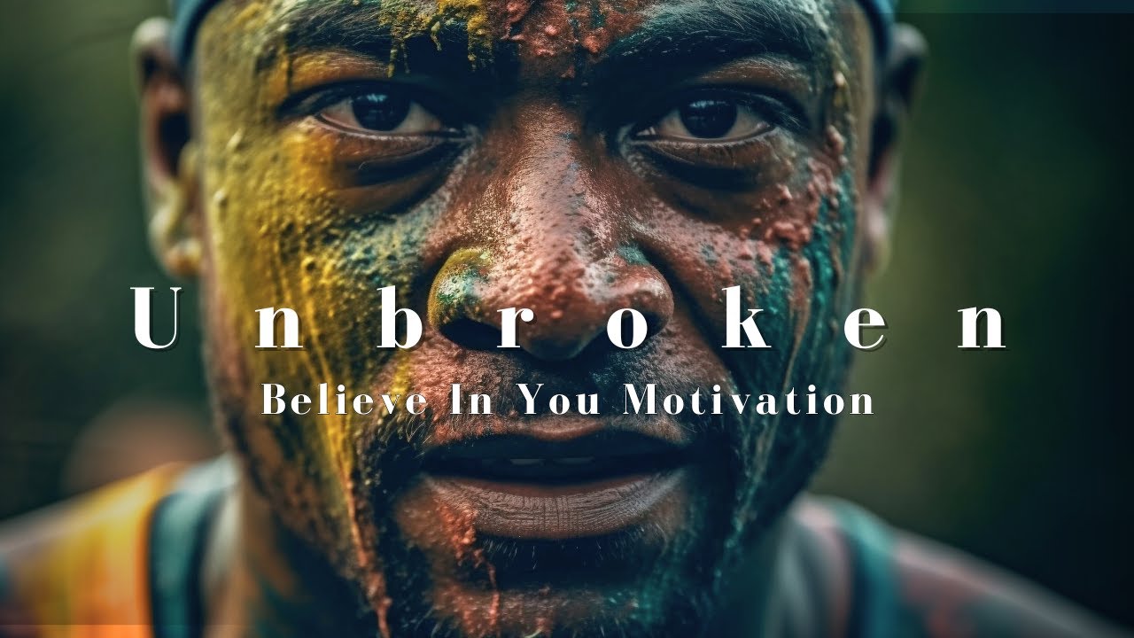 Unbroken, Never Quit - Best Motivational Speech Video For Success ...