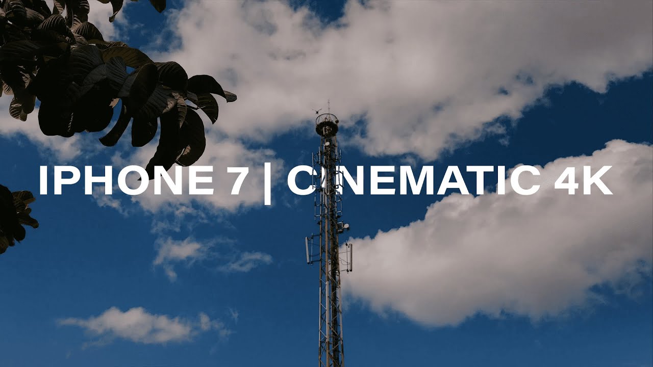 IPHONE 7 | CENEMATIC 4K - YouTube