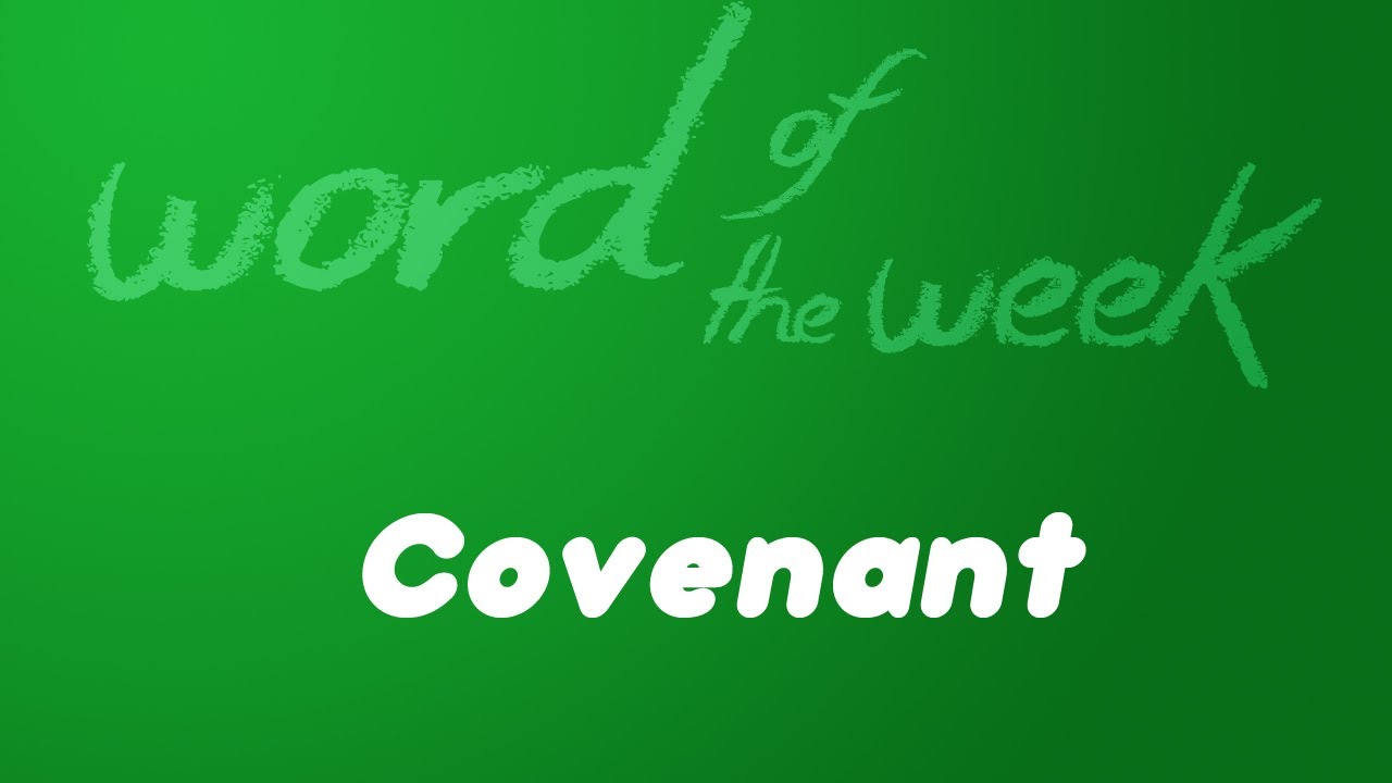 Word of the Week - Covenant - YouTube