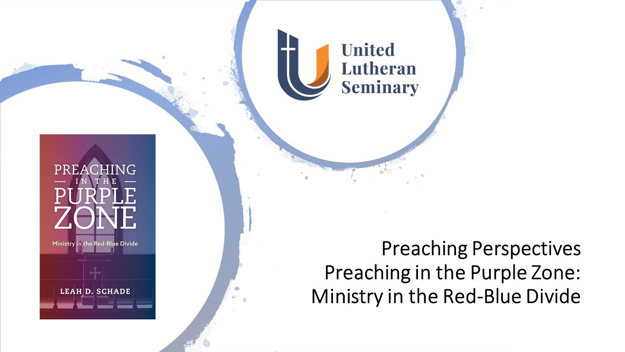 Preaching in the Purple Zone: Ministry in the Red-Blue Divide - YouTube