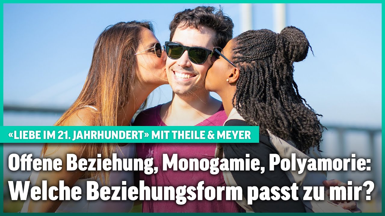Offene Beziehung, Monogamie, Polyamorie: Was passt zu mir? | Podcast ...