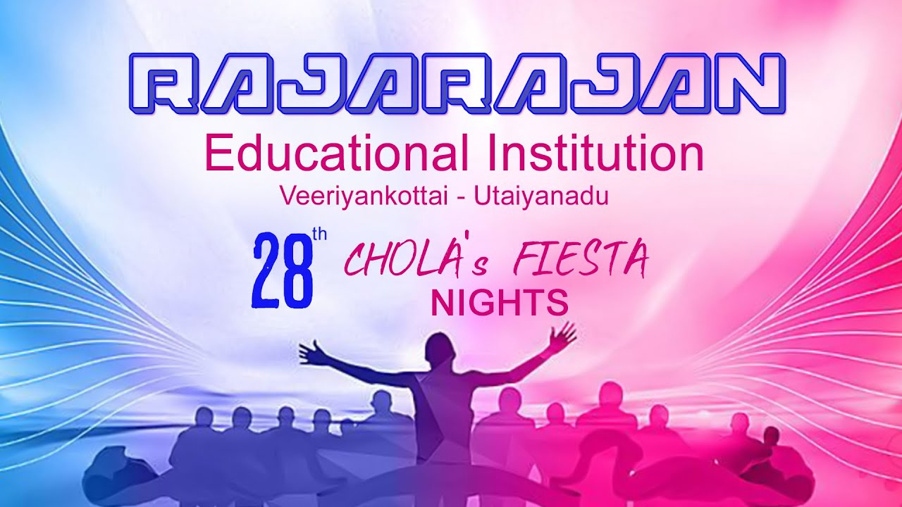 rajarajan educational institution 28th chola's fiesta niGhts #rajarajan ...