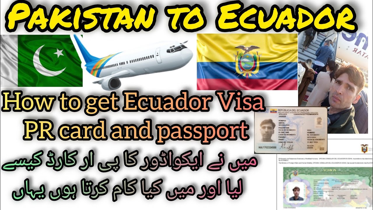 Pakistan to south America|| how to get residence's card in Ecuador ...