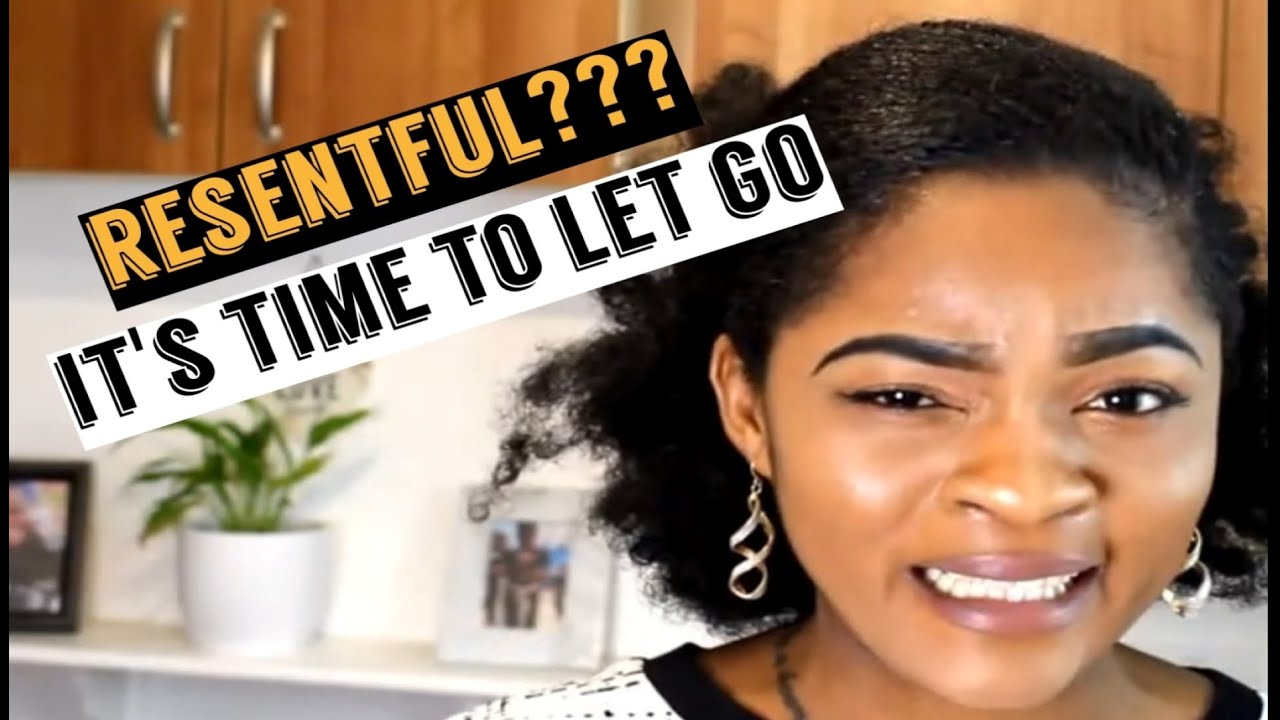 HOW I STOPPED FEELING RESENTFUL: 4 Steps to overcome resentment. - YouTube