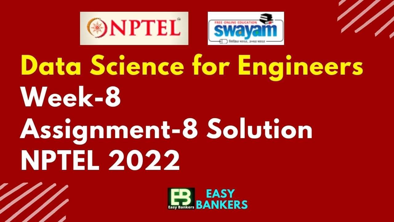Nptel Data Science For Engineers Week 8 Answer Assignment 8 Solution 2022 Youtube