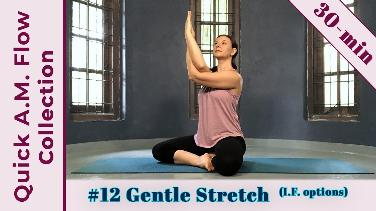 Gentle Stretch in 30 min/Inversion Free Options - YouTube