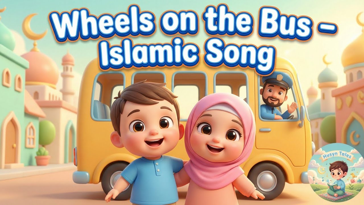 Islamic Wheels on the Bus for Kids | A Fun Allahu Akbar & Bismillah ...