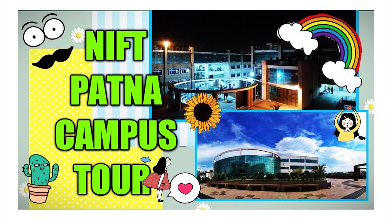 NIFT PATNA |Campus Tour |😍😍 amazing views 🥰 back side of building ...