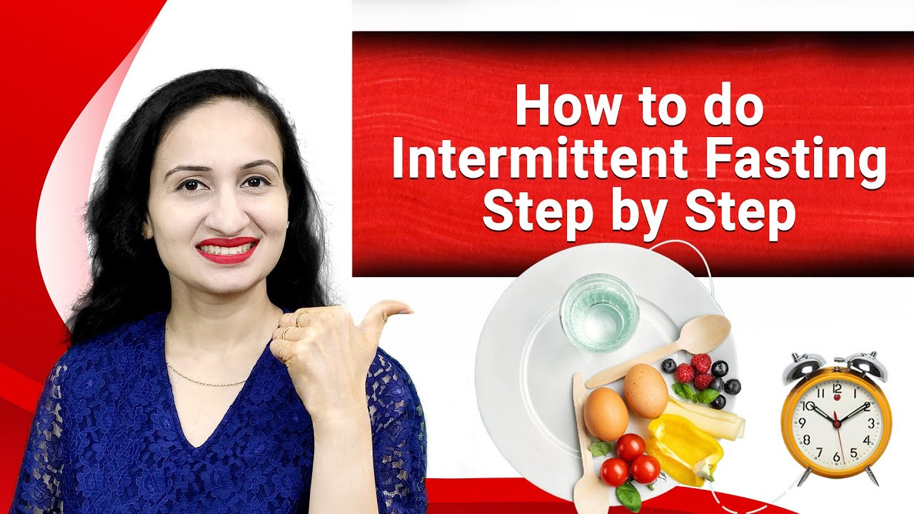 Intermittent fasting| How to do intermittent fasting-step by step ...