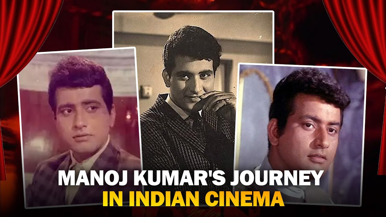 Manoj Kumar (1937-2023): A Legendary Actor's Life, Legacy, and ...