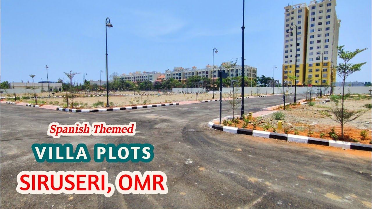 Premium Villa Plots | Siruseri OMR | Spanish Themed | DIRECT Sale | No ...