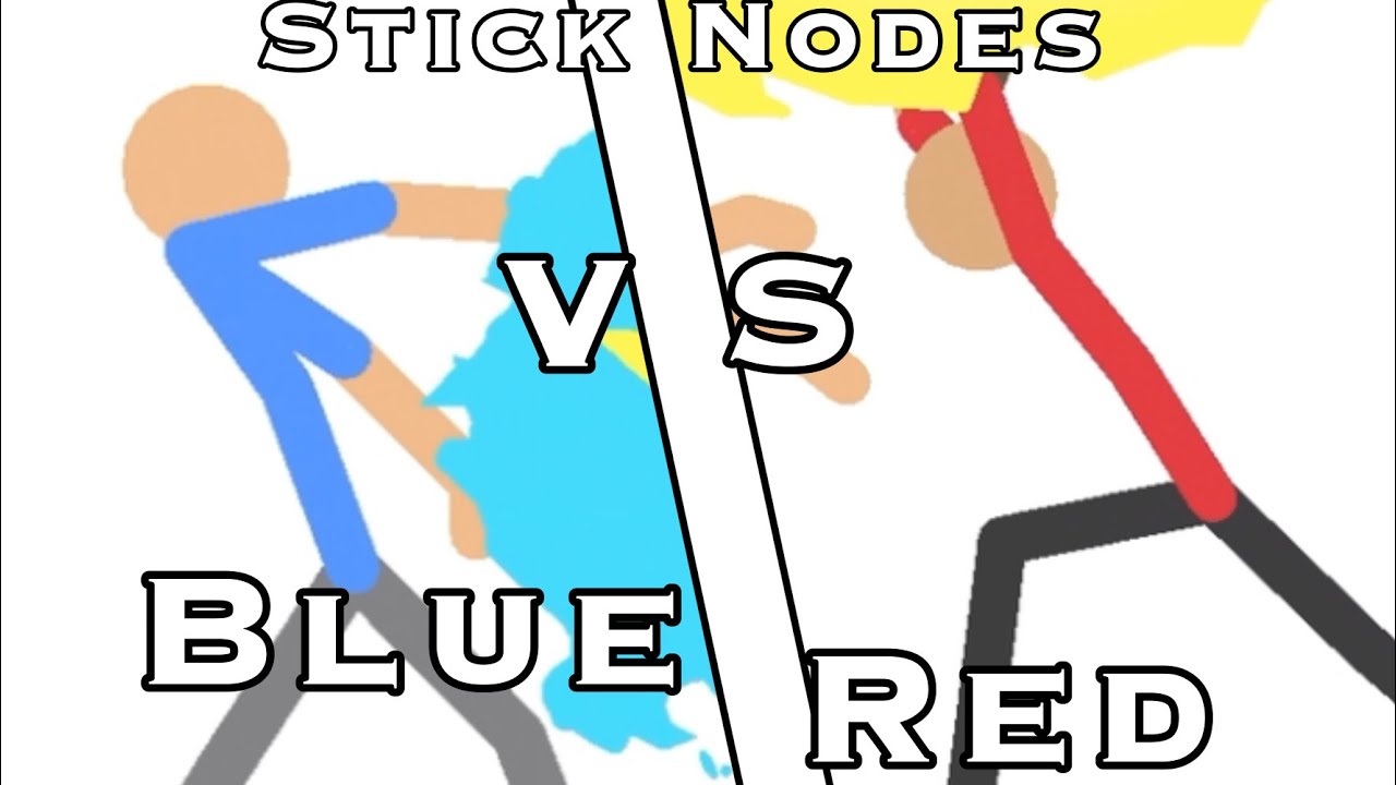 Stick Nodes: Red VS Blue (Sorry about the cringy music-) ⚠️ WIP ⚠️ ...